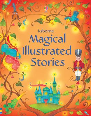 Magical Illustrated Stories by Various | Goodreads