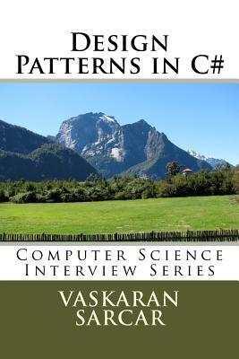 Design Patterns in C#: Computer Science Interview Series by MR Vaskaran Sarcar | Goodreads