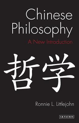 Chinese Philosophy: An Introduction by Ronnie Littlejohn | Goodreads