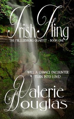 Irish Fling (The Millersburg Quartet, #1) by Valerie Douglas | Goodreads
