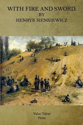 With Fire and Sword by Henryk Sienkiewicz | Goodreads