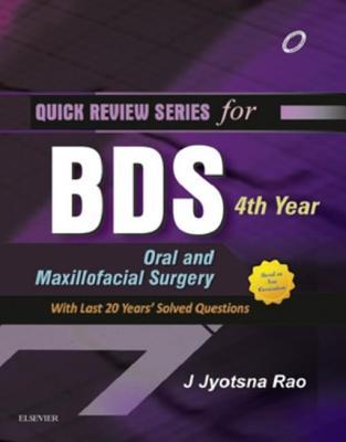 Quick Review Series for BDS 4th Year: Oral and Maxillofacial Surgery by ...