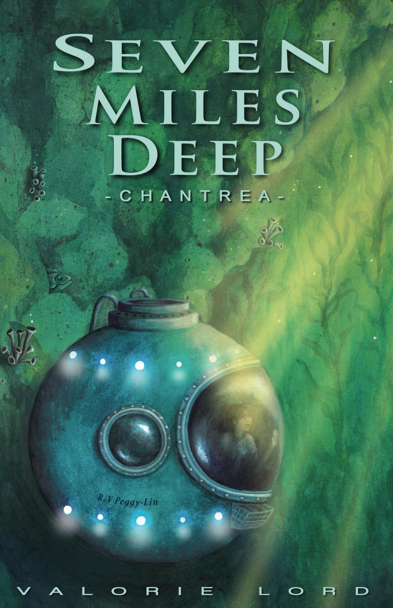Seven Miles Deep - Chantrea by Valorie Lord | Goodreads