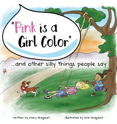 "Pink is a Girl Color"...and other silly things people say. by Stacy ...