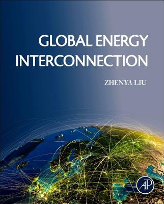 Global Energy Interconnection by Zhenya Liu | Goodreads