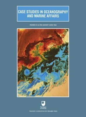 Case Studies in Oceanography and Marine Affairs (S330 by Open ...