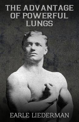 The Advantage of Powerful Lungs: by Earle Liederman | Goodreads