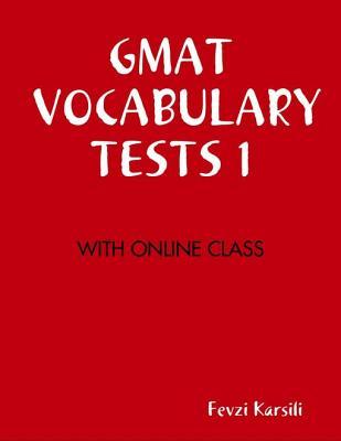 GMAT Vocabulary Test 1 by Fevzi Karsili | Goodreads