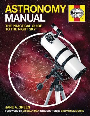 Astronomy Manual: The Practical Guide to the Night Sky by Jane A. Green ...