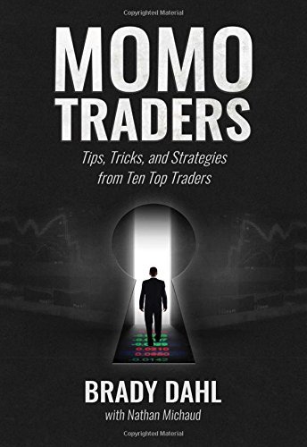 Momo Traders: Tips, Tricks, and Strategies from Ten Top Traders by ...