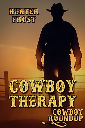 Cowboy Therapy (Cowboy Roundup) by Hunter Frost | Goodreads