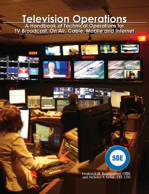 Television Operations: A Handbook of Technical Operations for TV ...