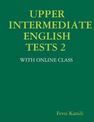 Upper Intermediate English Tests 2 by Fevzi Karsili | Goodreads