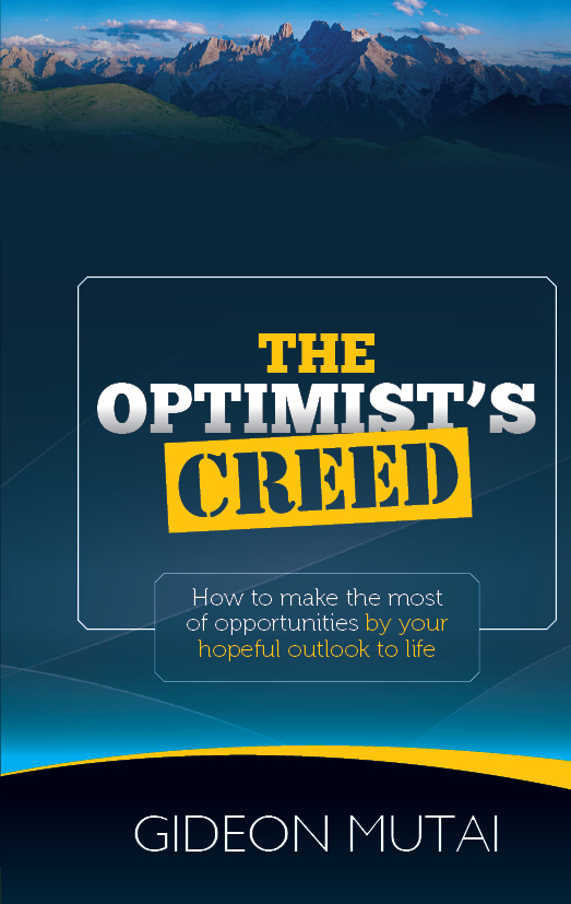 The Optimist's Creed: How to Make the Most of Opportunities by Your Hopeful Outlook to Life by ...