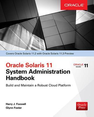 Oracle Solaris 11.2 System Administration Handbook by Harry Foxwell | Goodreads