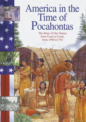 America in the Time of Pocahontas: 1590 To 1754 by Sally Senzell Isaacs ...