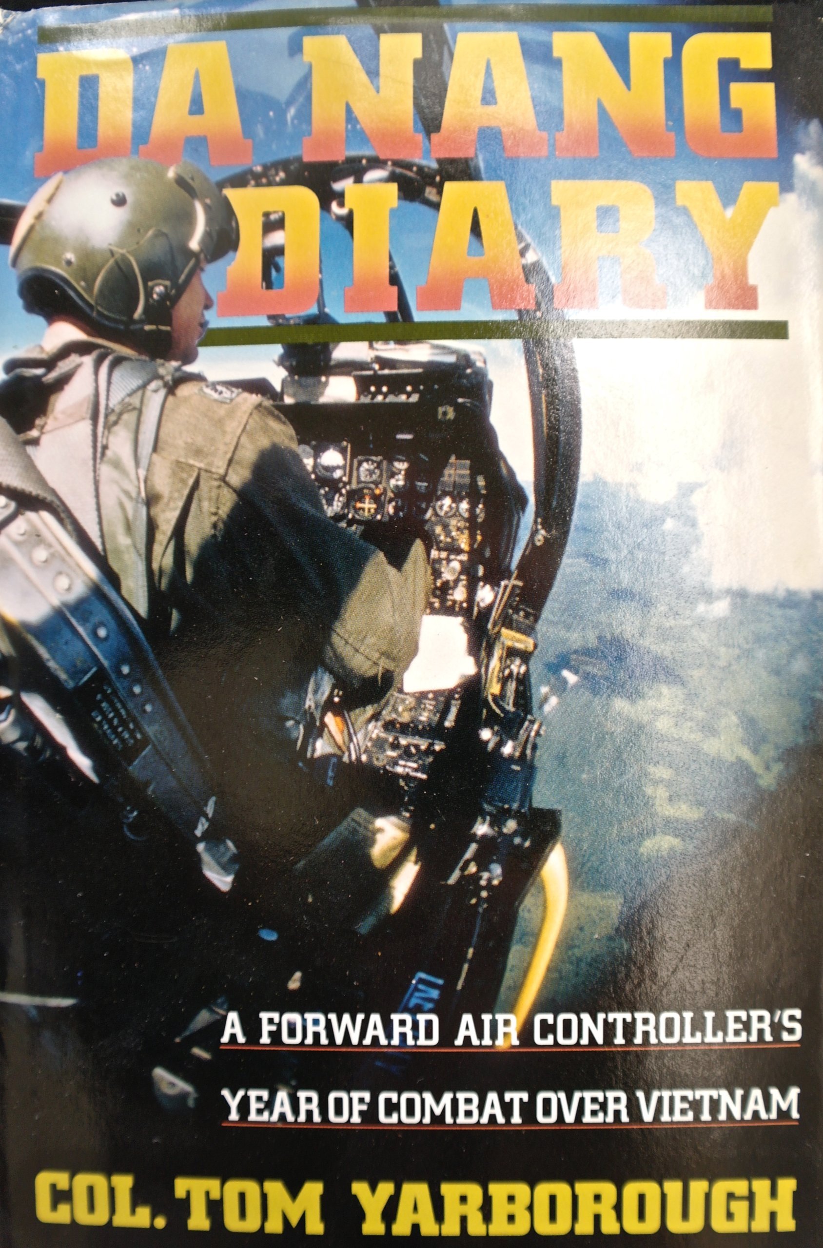 Da Nang Diary: A Forward Air Controller's Year of Combat over Vietnam ...
