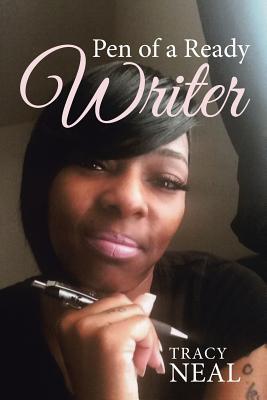 Pen of a Ready Writer by Tracy Neal | Goodreads