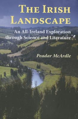 The Irish Landscape: An All-Ireland Exploration Through Science and ...