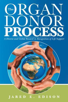 The Organ Donor Process: A Diverse and Global Reward in Recognition of ...