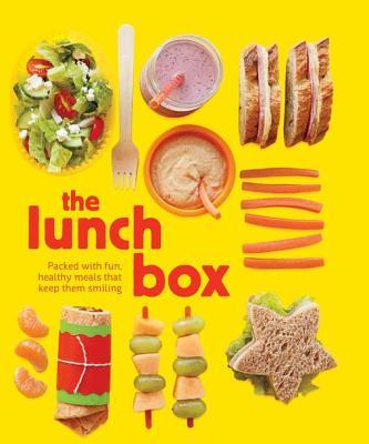 The Lunch Box: Packed with Fun, Healthy Meals That Keep Them Smiling by ...