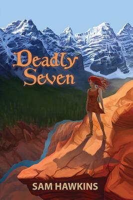 Deadly Seven by Sam Hawkins | Goodreads