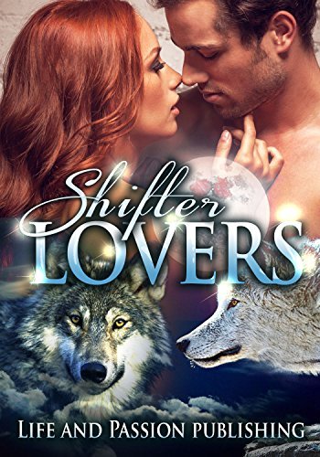 Shifter Lovers by Rachel S. William | Goodreads
