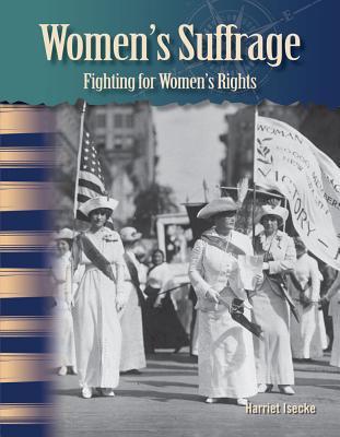 Women's Suffrage: Fighting For Women's Rights (library bound) by ...