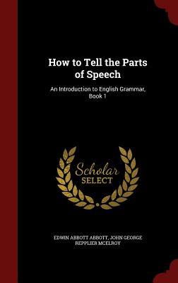 How to Tell the Parts of Speech: An Introduction to English Grammar ...