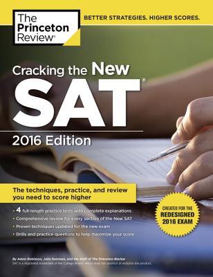 Cracking the New SAT with 4 Practice Tests, 2016 Edition: Created for ...