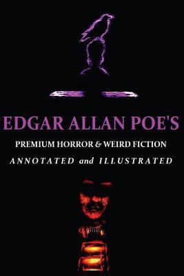 Edgar Allan Poe's Premium Horror and Weird Fiction: Including His Best ...
