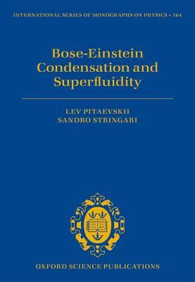 Bose-Einstein Condensation and Superfluidity by Lev P. Pitaevskii ...