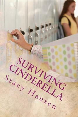 Surviving Cinderella by Stacy Hansen | Goodreads