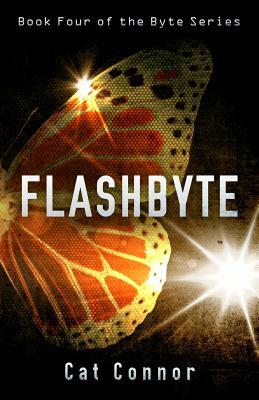 Flashbyte (Byte, #4) by Cat Connor | Goodreads