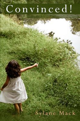 Convinced! by Sylane Mack | Goodreads