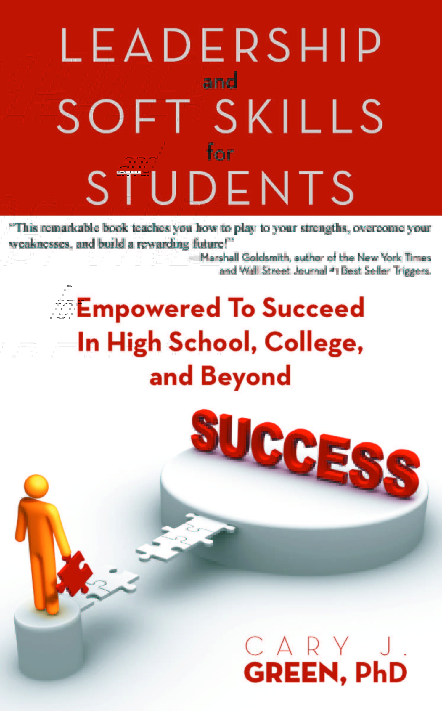 Leadership And Soft Skills For Students: Empowered To Succeed In High ...