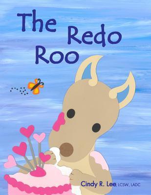 The Redo Roo by Cindy R Lee | Goodreads