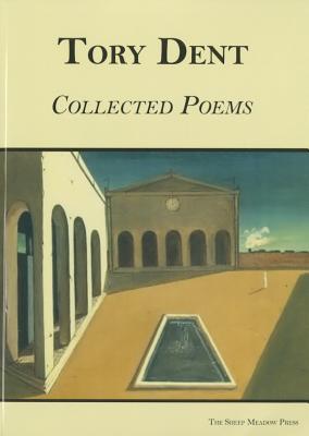 Collected Poems (1993–2005) by Tory Dent | Goodreads
