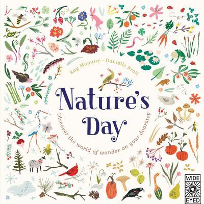 Nature's Day: Discover the World of Wonder on Your Doorstep by Kay ...