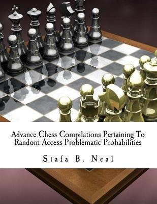 Advance Chess Compilations Pertaining To Random Access Problematic ...