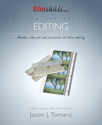 FilmSkills Editing: Master the Art and Process of Film Editing by Jason ...