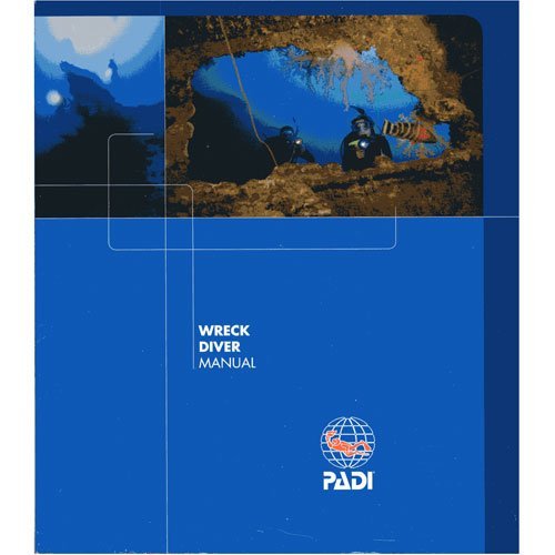 PADI Wreck Diver Manual by PADI | Goodreads