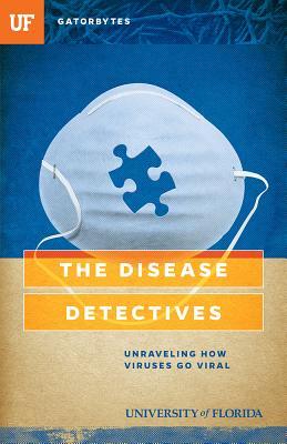 The Disease Detectives: Unraveling How Viruses Go Viral by Kris Hundley ...