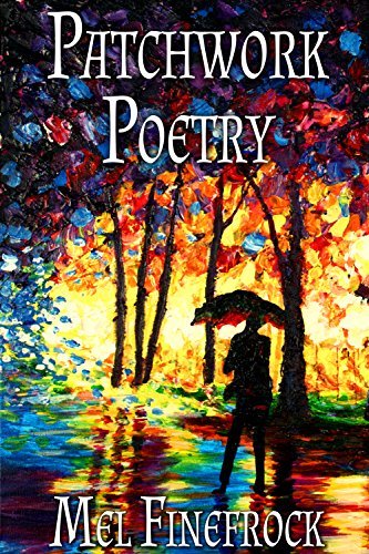 Patchwork Poetry by Mel Finefrock | Goodreads