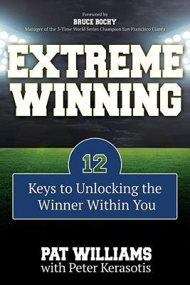 Extreme Winning: 12 Keys to Unlocking the Winner Within You by Pat ...