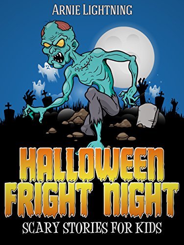 Halloween Fright Night: Scary Halloween Stories to Tell in the Dark by ...