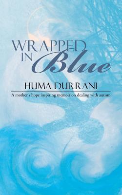 Wrapped in Blue by Huma Durrani | Goodreads