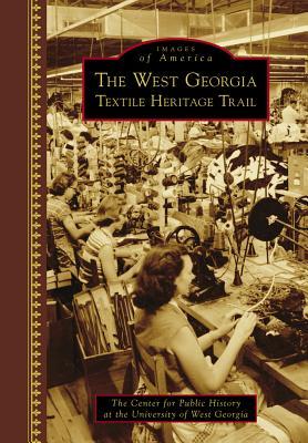 The West Georgia Textile Heritage Trail by Center for Public History at ...