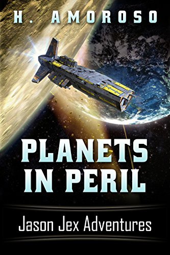Planets in Peril (Jason Jex Adventures) by H.G. Amoroso | Goodreads