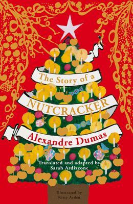 The Story of a Nutcracker by Alexandre Dumas | Goodreads